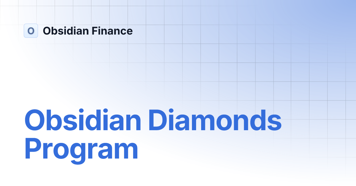 Obsidian Diamonds Program | Obsidian Finance